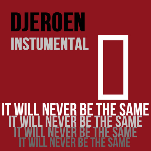 Stream It Will Never Be The Same Instrumental (extended version) by ...