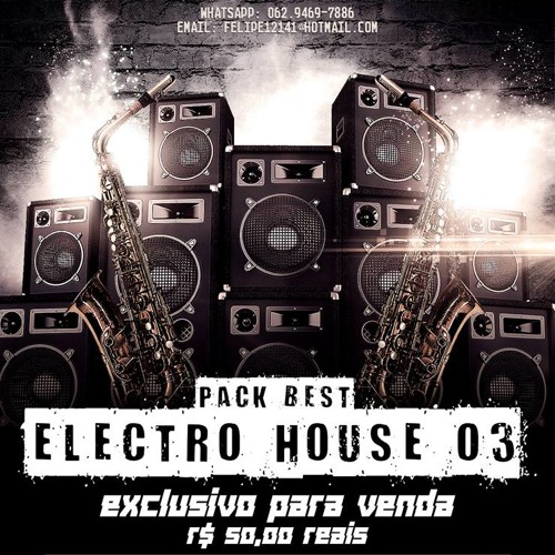 Stream PACK BEST ELETRO HOUSE #3 ELETRO HOUSE by Best Electro House ...