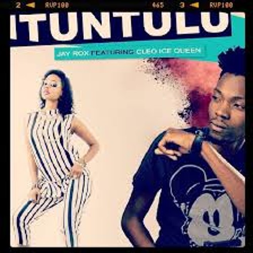 Stream Jay Rox Featuring Cleo Ice Queen - Ituntulu Official Music Video ...