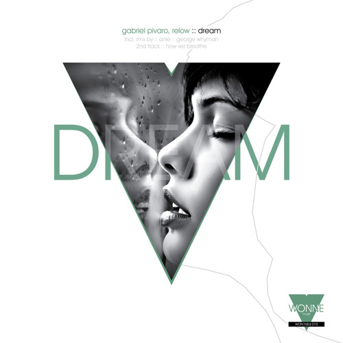 Stream TEASER: Gabriel Pivaro, Relow - Dream (George Whyman Remix) by ... Stream TEASER: Gabriel Pivaro, Relow - Dream (George Whyman Remix) by ...