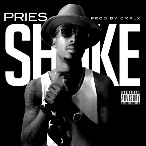 Stream Pries - Shake (Official Audio) by Pries | Listen online for free ...