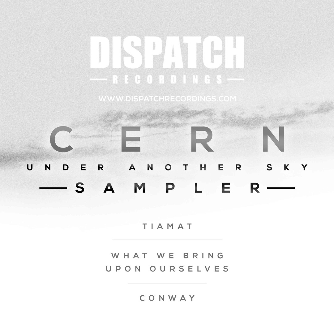 Stream Cern - Tiamat 'Under Another Sky' Album [SAMPLER EXCLUSIVE] - Dispatch Recordings(CLIP ...