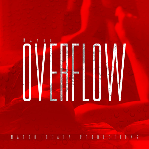 Stream The Official Overflow (Clean) by MARBO BEATZ | Listen online for ...