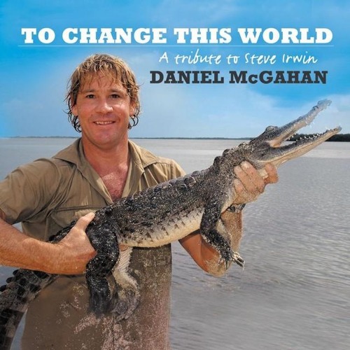 Stream To Change This World - performed by Daniel McGahan - written ...