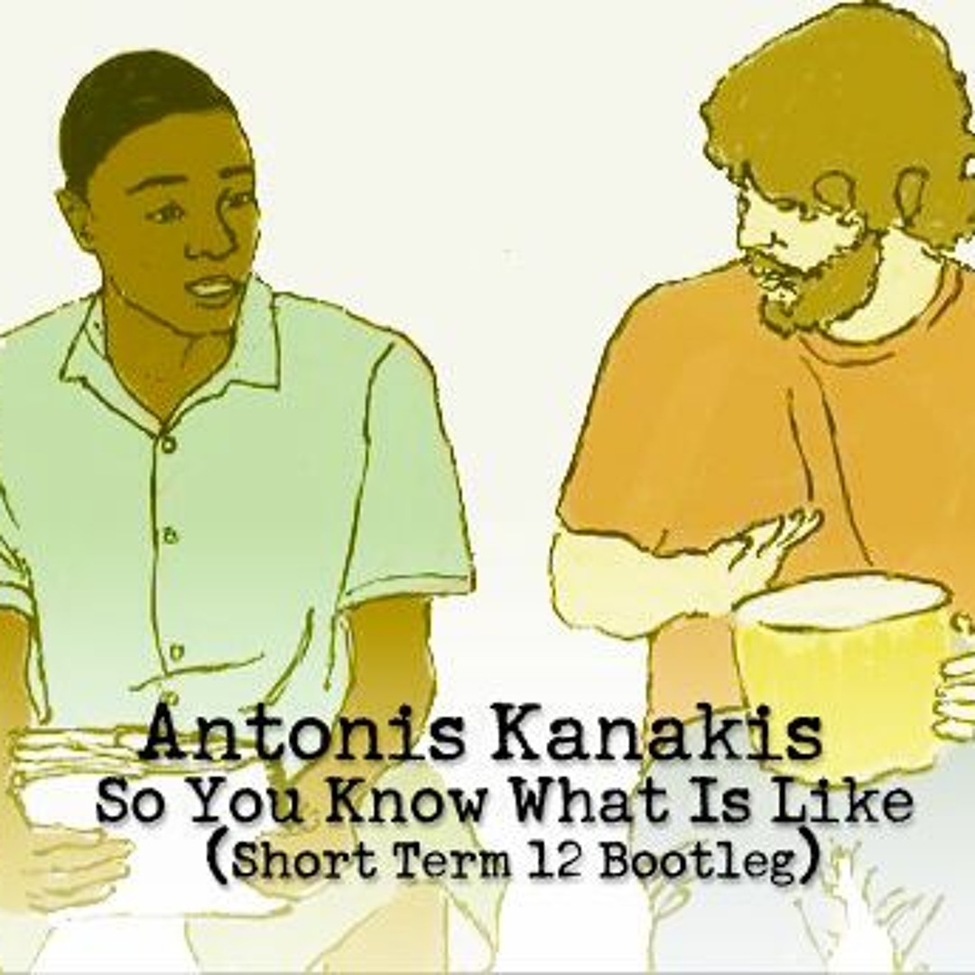 Stream Antonis Kanakis - So You Know What Is Like (Short Term 12 ...