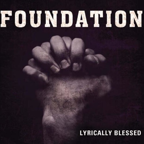 Stream Rapzilla | Listen to Foundation - Lyrically Blessed EP playlist ...