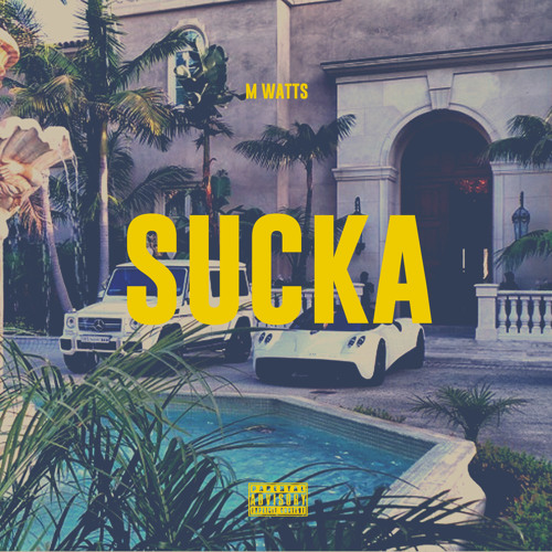 Stream M Watts "Sucka" [Prod. By A. Beats] by M Watts | Listen online ...