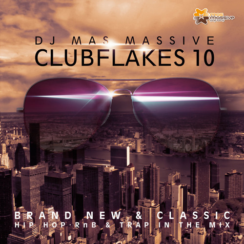 Stream DJ Mas Massive - Clubflakes Chpt. 10 (2014) by DJ MAS MASSIVE ...