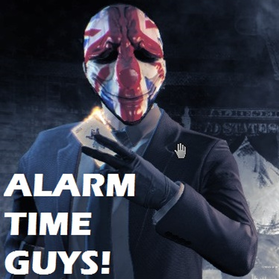 Stream Payday 2 Alarm Countdown by SilverShard16 | Listen online for ...