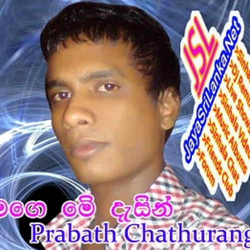 Stream Mage Me Dasin - Prabath Chathuranga-JayaSriLanka.Net by ...