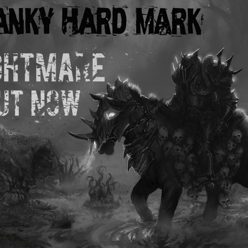 Stream Hard Mark - Nightmare - [OUT NOW ] by Hard Mark | Listen online ...