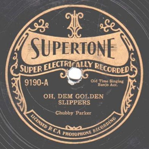 Stream Chubby Parker "Oh Dem Golden Slippers" from Gennett 6287 ...