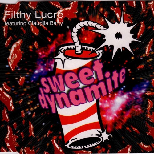 Stream Filthy Lucre featuring Claudjia Barry – Sweet Dynamite ('93 ...