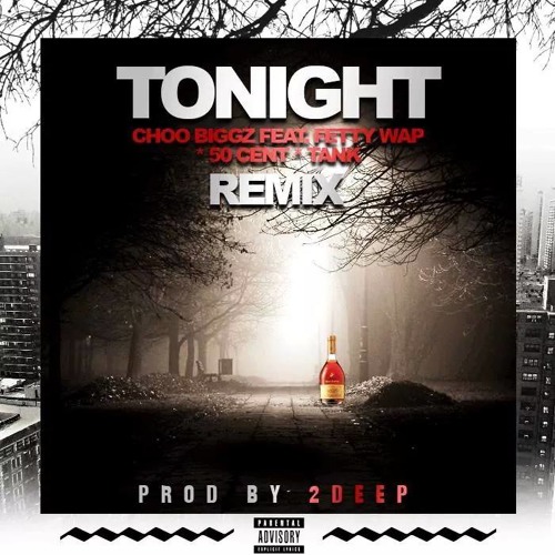 Stream Tonight Feat. Fetty Wap - 50 Cent & Tank (Dirty) by Choo Biggz ...