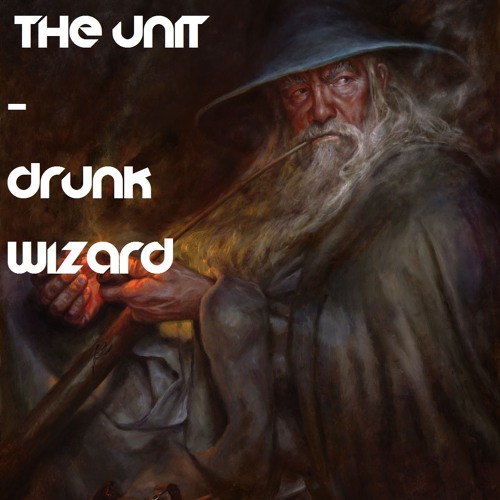 Stream The Unit - Drunk Wizard ( Extended Mix ) by TheUnit | Listen ...