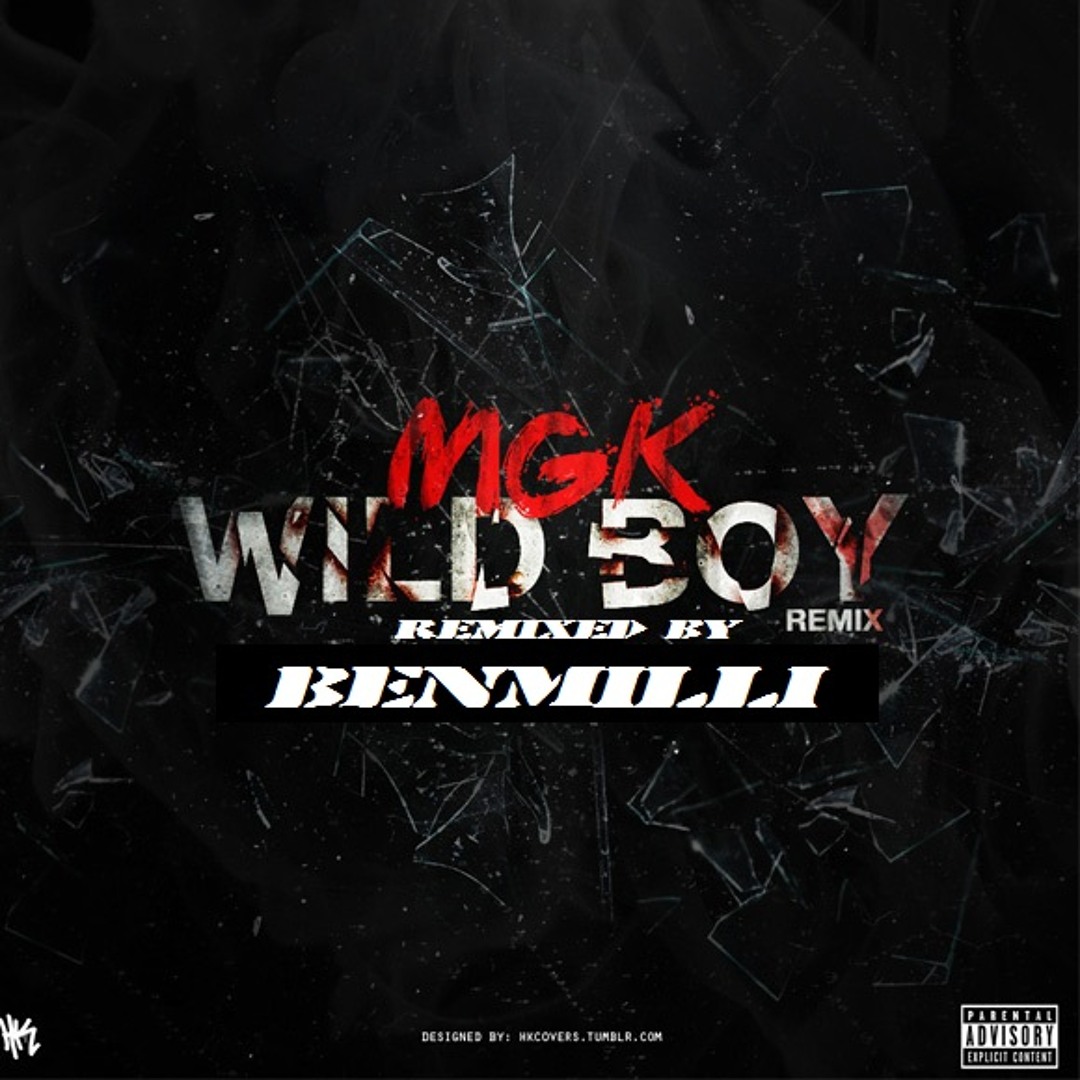 Stream Machine Gun Kelly - Wild Boy [Remix] by BenMilli | Listen online ...