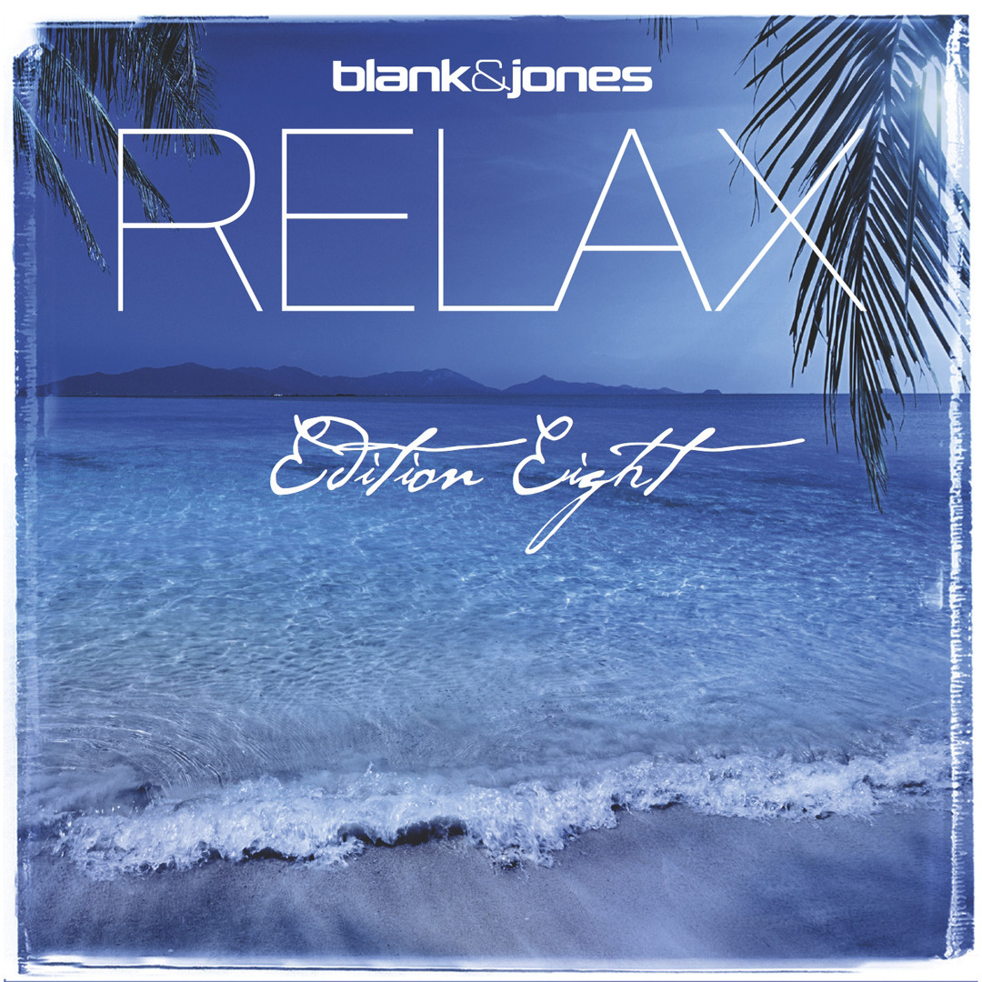 Stream RELAX Edition 8 MIXTAPE by Blank & Jones | Listen online for ...