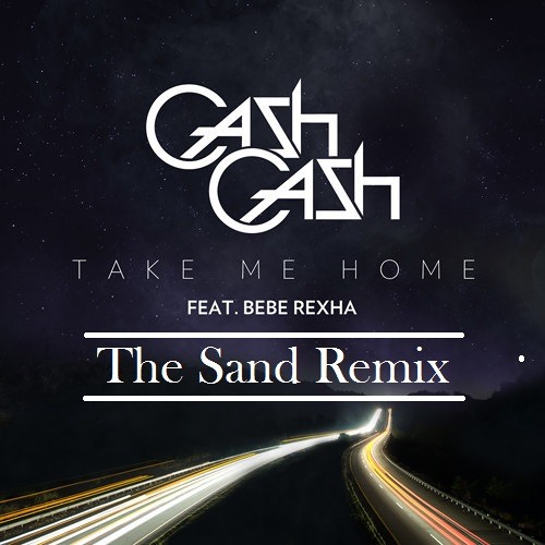 Stream Take Me Home (The Sand Remix) by The Sand | Listen online for ...