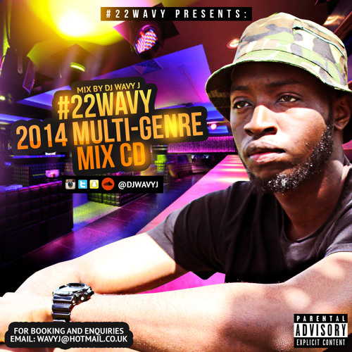 Stream DJ WAVY J - #22WAVY 2014 MULTIGENRE MIX CD @DJWAVYJ by DJ Wavy J ...