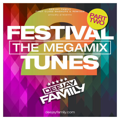 Stream FESTIVAL TUNES - THE MEGAMIX (PART TWO) by DEEJAY FAMILY ...