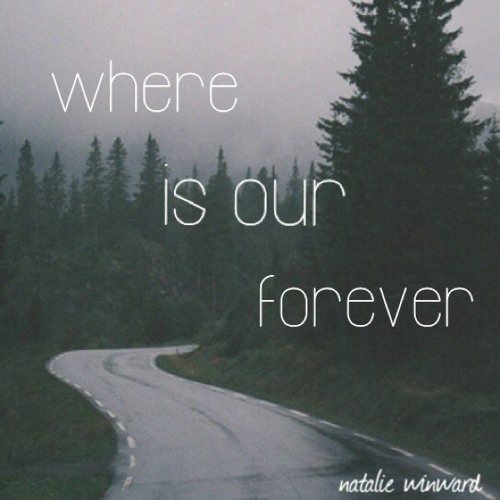 Stream Where Is Our Forever by natalie | Listen online for free on ...