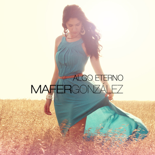 Stream Algo Eterno by Mafer Gonzalez | Listen online for free on SoundCloud