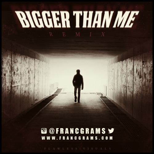 Stream Franc Grams- Bigger Than Me (Remix) by Frank Colmenares | Listen ...
