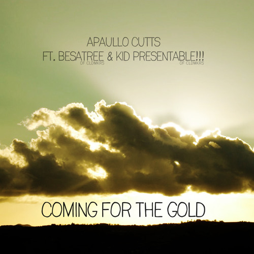 Stream Coming For The Gold (prod. Apaullo Cutts) by Kid Presentable ...