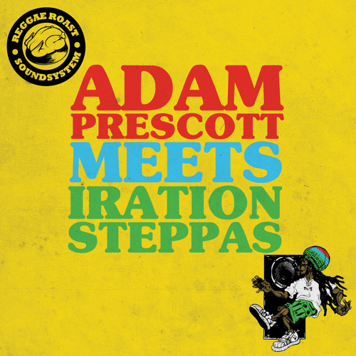 Stream Adam Prescott Meets Iration Steppas - Part 1 by ReggaeRoast ...