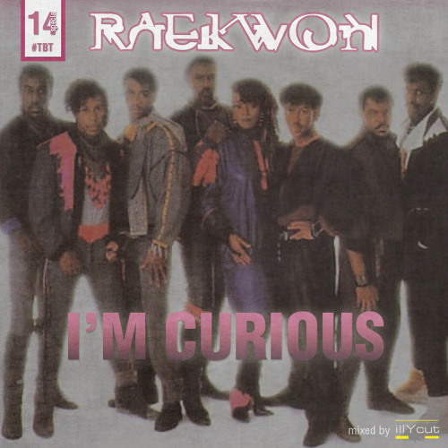 Stream Raekwon #TBT 14 special - I'm Curious [mixed By illYcut] by illycut | Listen online for ...