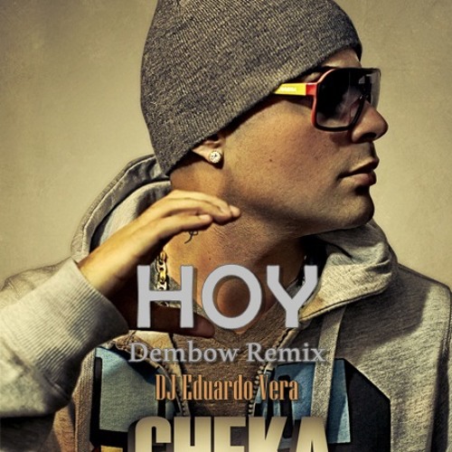 Stream LDA Ft. Cheka - Hoy [Dembow Remix](DJ Eduardo Vera) by DJ ...