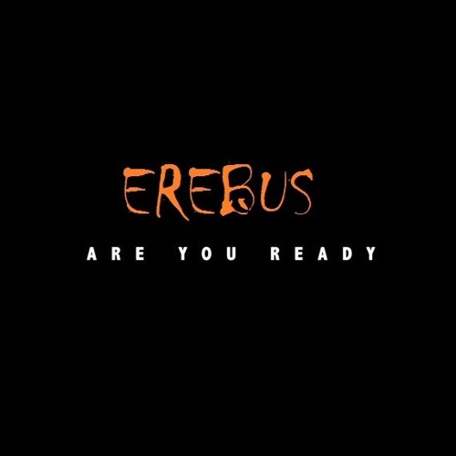 Stream Erebus-Are You Ready by Erebus Official | Listen online for free ...