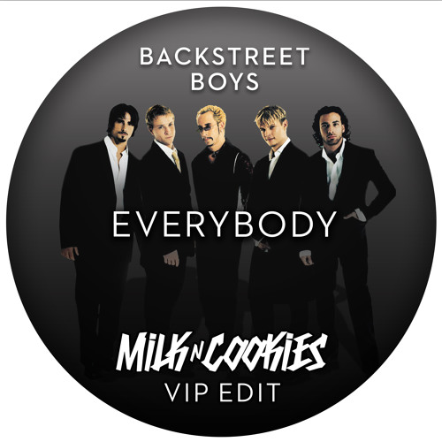Backstreet Boys Vs Merk and Kremont - (Milk N Cookies VIP Edit) by Milk ...
