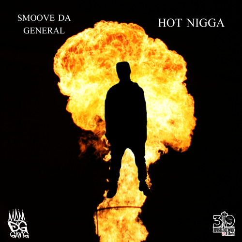Stream Smoove Da General - Hot Nigga by Gang Gang Music | Listen online ...
