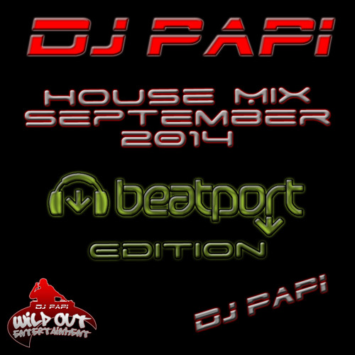 Stream DJ Papi - September 2014 House Mix: Beatport Edition (Recorded ...
