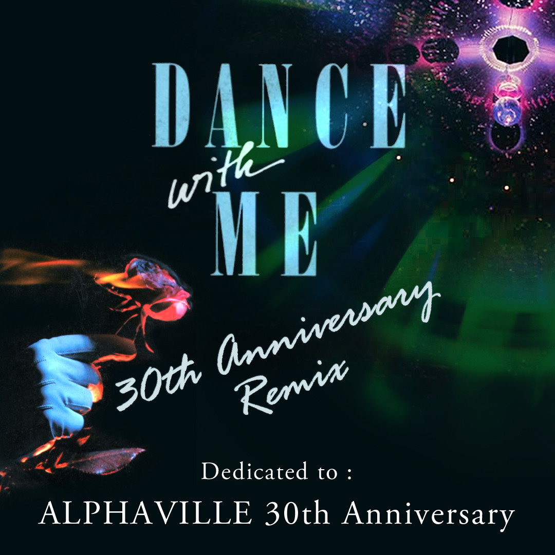 Stream ALPHAVILLE - Dance With Me (30th Anniversary Remix) by WCDA ...