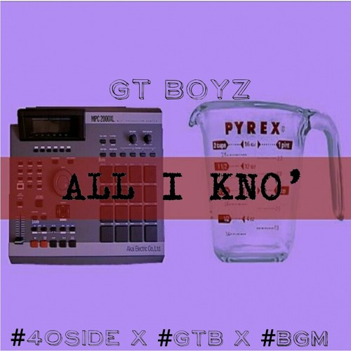 Stream GT BOYZ - "ALL I KNO" by gettouchedboyz | Listen online for free ...