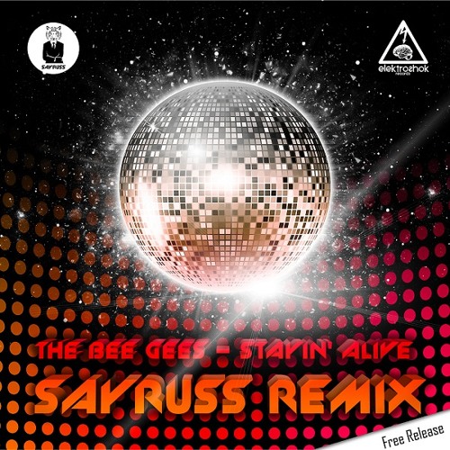 Stream The Bee Gees – Stayin' Alive (Sayruss Remix)(Free Download) by ...