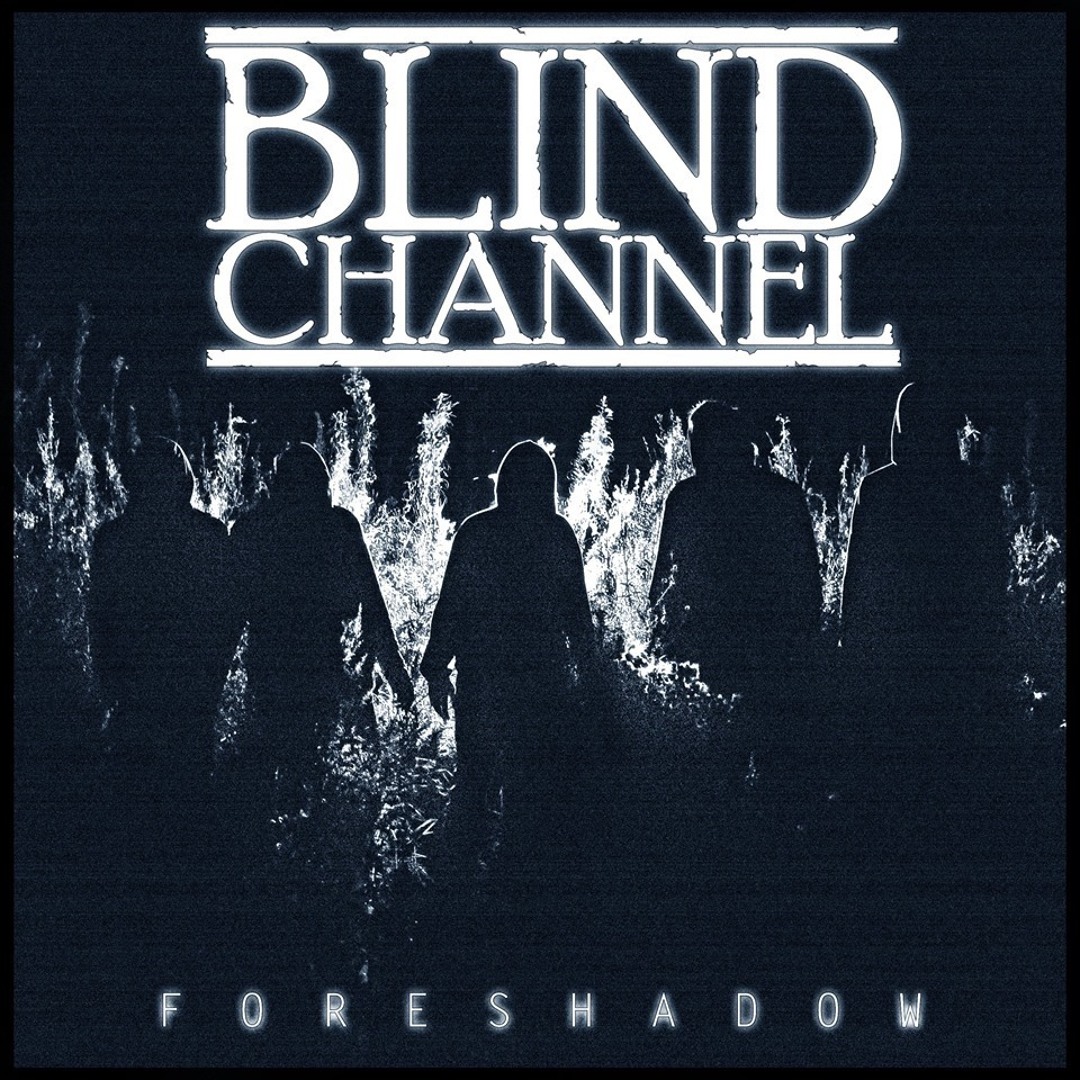 Stream BlindChannel | Listen to Foreshadow EP playlist online for free ...