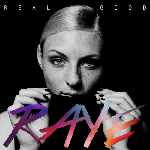 Stream RAYE - Real Good by RAYE | Listen online for free on SoundCloud