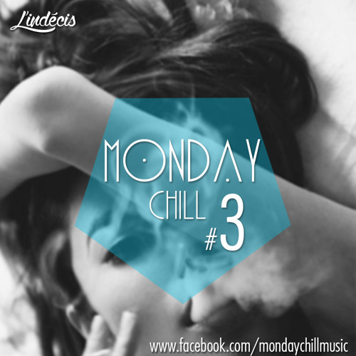 Stream Monday Chill #3 (Ft. Estelle Fege) by L'indécis | Listen online ...