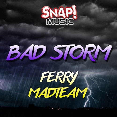 Stream Ferry & Madteam - Bad Storm (Original Mix) by SnapMusic | Listen ...
