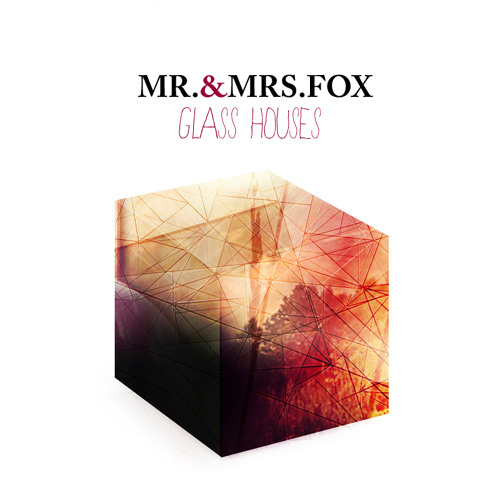 Stream Mr & Mrs Fox : Glass Houses by David Porteous Production ...