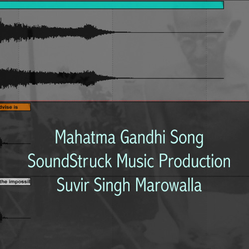 Stream Mahatma Gandhi Song By Sound Struck Music Production by ...