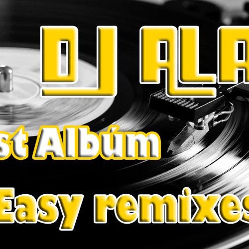 Stream DJ Alan 1st Album(Easy Remixes) by DJ Alan Dmz | Listen online ...