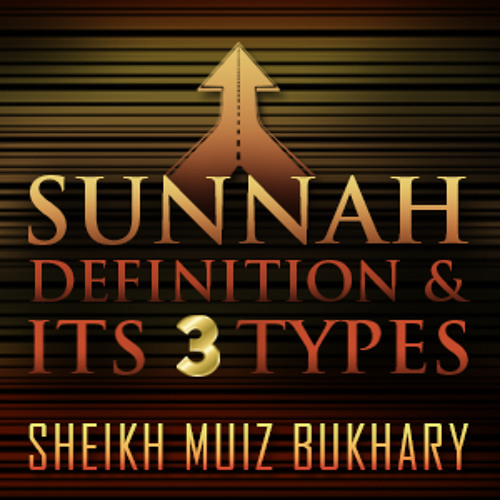 Stream Sunnah - Definition & Its 3 Types ᴴᴰ ┇ #SunnahRevival ┇ by ...
