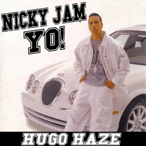 Stream Hugo Haze - Nicky Jam Yo! by Hugo Haze | Listen online for free ...