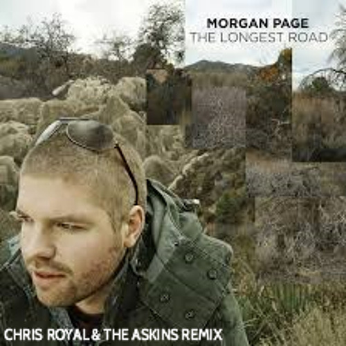 Stream Morgan Page - The Longest Road (Chris Royal & The Askins Remix ...