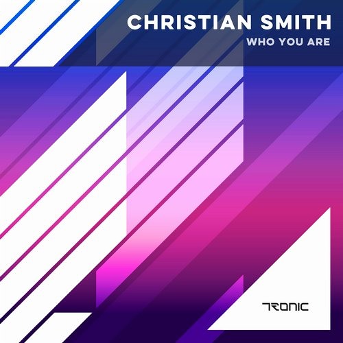 Stream Christian Smith - Who You Are (Original Mix) by Tronic Music ...