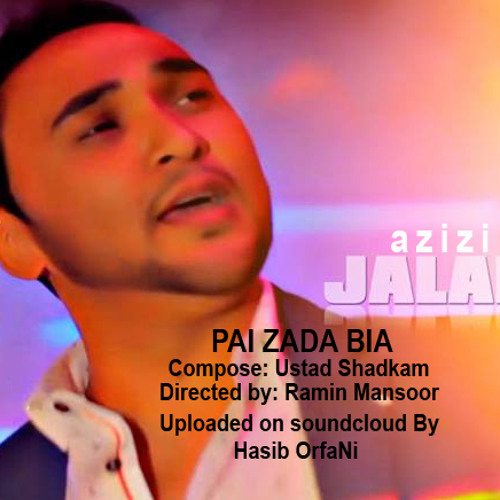 Stream Jalal Azizi (Pai Zada Bia) New Mast Song 2014 by Hasib OrfaNi ...